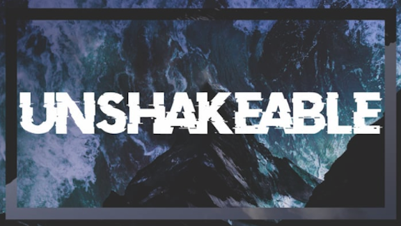 Unshakeable – Church Sermon Series Ideas